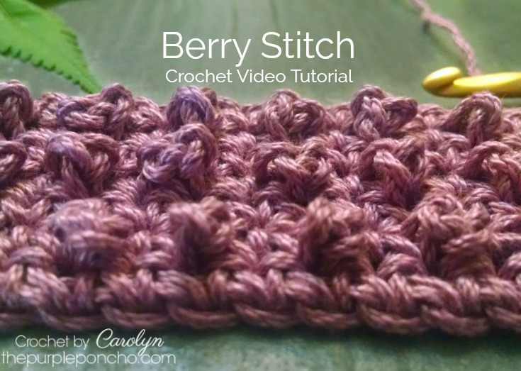How To Crochet The Berry Stitch - The Purple Poncho